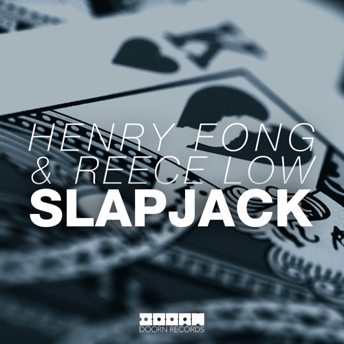 Release : Henry Fong & Reece Low - Slapjack [Doorn]