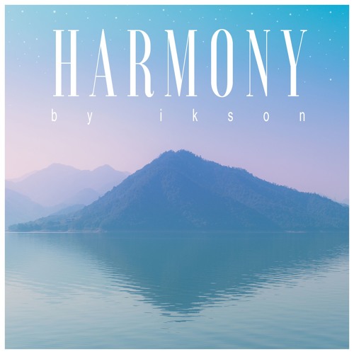 Ikson - Harmony (Download) by Ikson - Free download on ToneDen