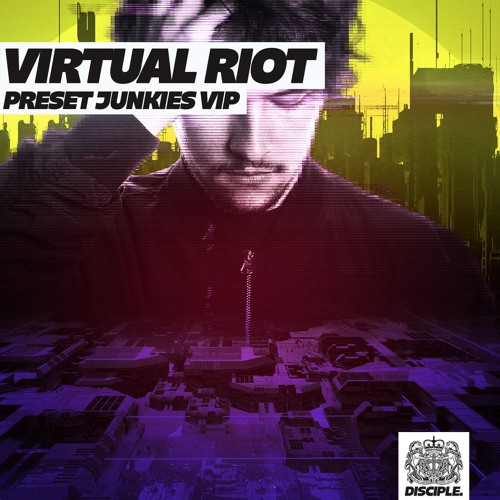 Virtual Riot - Preset Junkies VIP by Disciple ♛ ♜ ♞ - Free download on ...