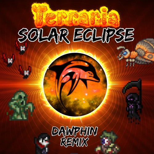 Terraria - Solar Eclipse (Dawphin Remix) by Dawphin - Free download on ...